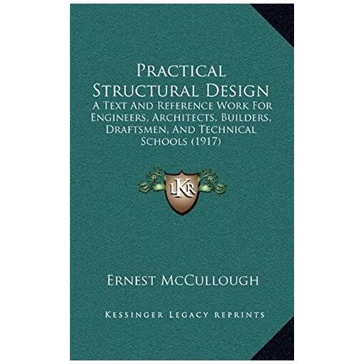 Practical Structural Design: A Text And Reference Work For Engineers ...