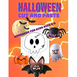 Halloween Cut and Paste Workbook for Kids Ages 2-5: Scissor skills ...