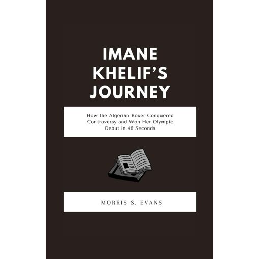 Imane Khelif's Journey: How the Algerian Boxer Conquered Controversy ...