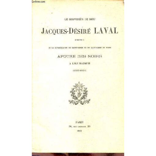Le serviteur de Dieu Jacques-Désiré Laval prêtre de la congrégation du ...