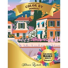 Coloring Books - Color By Numbers Adults: (series 10) Coloring With ...