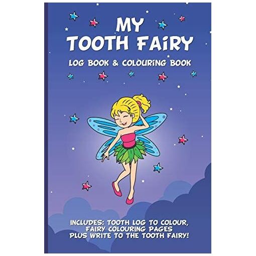 My Tooth Fairy Log Book & Colouring Book - Includes: Tooth Log To ...