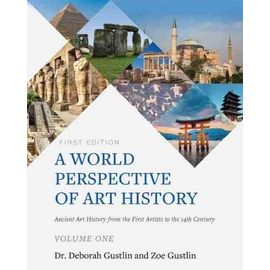 A World Perspective Of Art History: Ancient Art History From The First ...