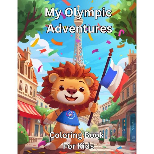 My Olympics Adventures Coloring Book For Kids: 30 Awesome Coloring ...
