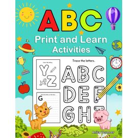 ABC Print and Learn Activities: Color, identify, trace and print ...