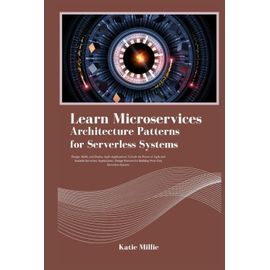 Learn Microservices Architecture Patterns for Serverless Systems ...