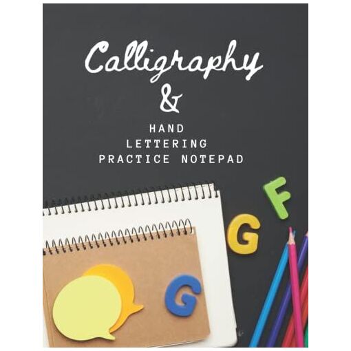 Calligraphy and Hand Lettering Practice Notepad: Book For Everyone ...