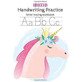 Unicorn Handwriting Practice Letter Tracing Workbook: Dream Come True ...