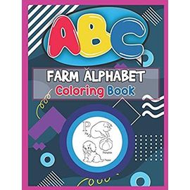ABC Farm Alphabet Coloring Book: ABC Farm Alphabet Activity Coloring ...