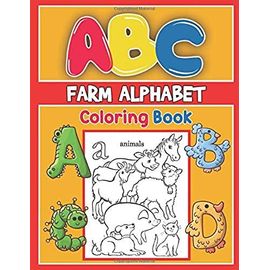 ABC Farm Alphabet Coloring Book: ABC Farm Alphabet Activity Coloring ...