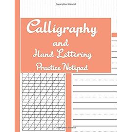 Calligraphy And Hand Lettering Practice Notepad: Modern Calligraphy ...