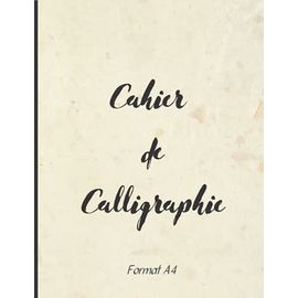 Cahier de calligraphie: Cahier d'exercice de calligraphie, FORMAT A4, feuilles avec guides, 100 ...