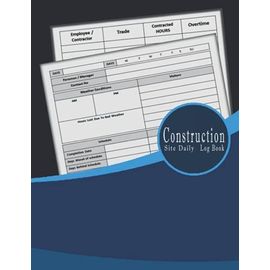 Construction Site Daily Log Book: Construction Site Manager | Job Site ...