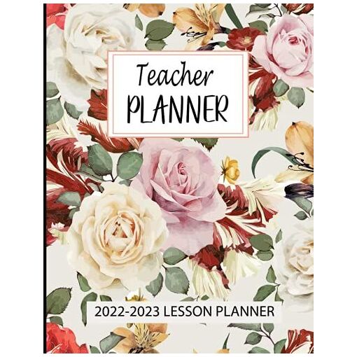 Teacher Planner: 2022-2023 Lesson Plan For Class Organization| Academic ...