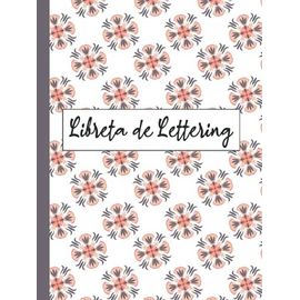 Mi Libreta de Lettering: Libreta de 120 hojas con plantillas de ...