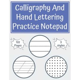 Calligraphy And Hand Lettering Practice Notepad: Modern Calligraphy And ...