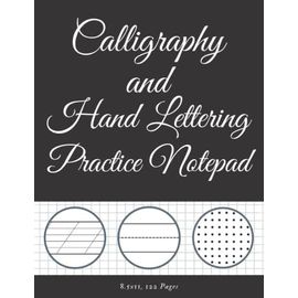 Calligraphy And Hand Lettering Practice Notepad: Modern Calligraphy And ...