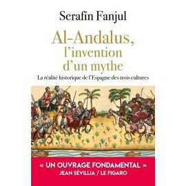 Al Andalus : L'invention D'un Mythe - Histoire, actualité, politique ...