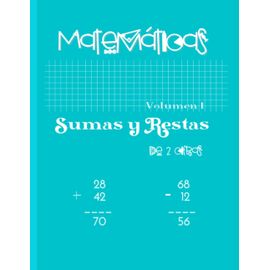 Matemáticas. Sumas y restas de 2 cifras. Volumen 1: Cálculo. Números ...