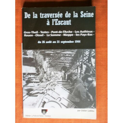 De la traversée de la Seine à l'Escaut , Gros-Theil - Tostes - Pont-de ...