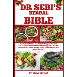 DR SEBIS HERBAL BIBLE: Discover and learn the step to step guidelines ...