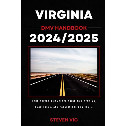 Virginia DMV Handbook 2024/2025: Your Driver's Complete Guide to ...