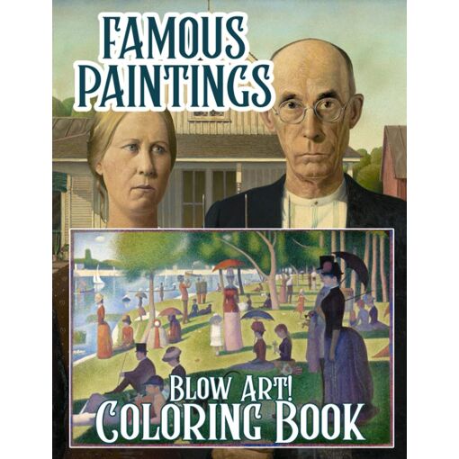 Blow Art! - Famous Paintings Coloring Book: Color Your Own Masterpieces ...
