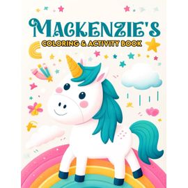 Mackenzie's Coloring & Activity book: Step into Mackenzie's magical ...