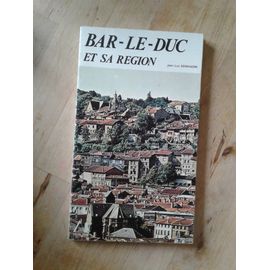 Bar-le-Duc et sa région - Jean-Luc Demandre | Rakuten