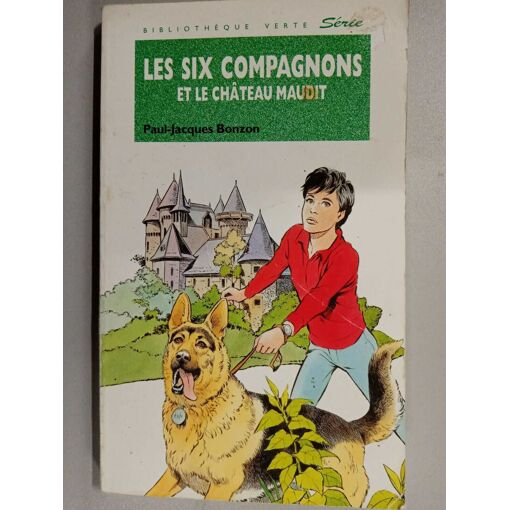Les Six Compagnons et le château maudit paul jacques bonzon Verte série ...