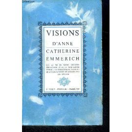 Visions d anne catherine emmerich - tome II, sur la vie de notre ...