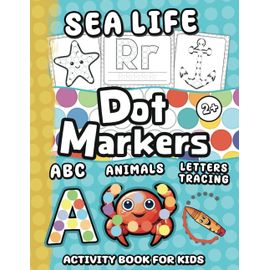 Sea Life, ABC, Letters Tracing Dot Markers Activity Book for Kids 2 ...