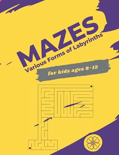 Mazes For Kids Ages 8-12: Maze Puzzle Books | An Amazing Maze Activity ...
