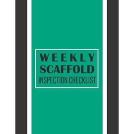 Weekly Scaffold Inspection Checklist: Scaffold Maintenance Logbook ...