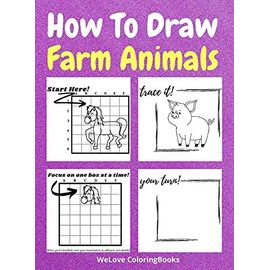 How To Draw Farm Animals: A Step-by-Step Drawing and Activity Book for ...