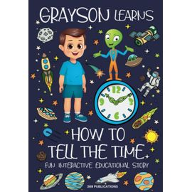 Grayson Learns How to Tell the Time: Join Grayson on his Space ...