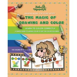 THE MAGIC OF DRAWING AND COLOR FOR YOUNG ARTISTS: LEARN TO COLOR ...