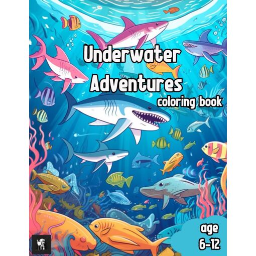 Underwater Adventures Coloring Book: Awesome Underwater Adventures ...