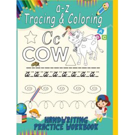 A-z Tracing & Coloring handwriting practice workbook: abc tracing and ...