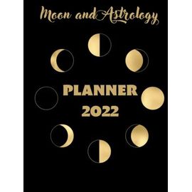 Moon And Astrology Planner 2022/ Moon Calendar 2022 Lunar Phases ...