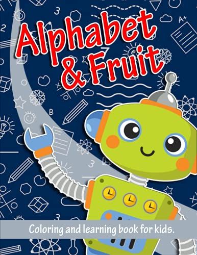 Alphabet and Fruit Coloring Book: Coloring Book for Toddlers: Cute ...