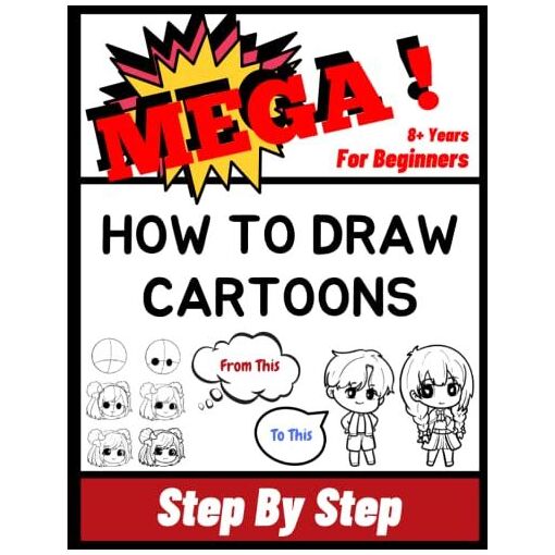 How To Draw Cartoons: How To Create Cartoons for Beginners, How To Draw ...