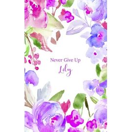 Never Give Up Leah: Personalized Custom Name Notebook | Floral Notebook ...