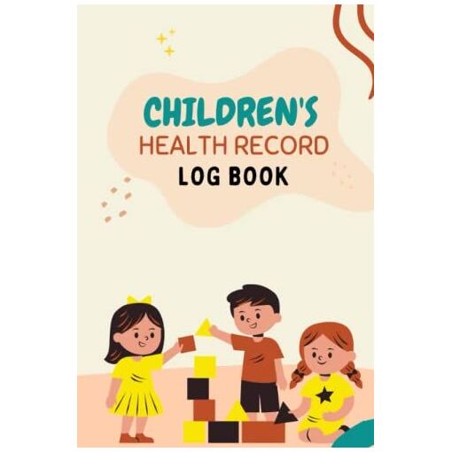Health Record Log Book For Children: Health Log Book For Children ...