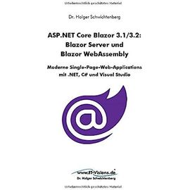 ASP.NET Core Blazor 3.1/3.2: Blazor Server und Blazor Webassembly: Moderne Single-Page-Web ...