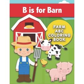 B is for Barn : Farm ABC Coloring Book: Color Farm-Themed Words for ...
