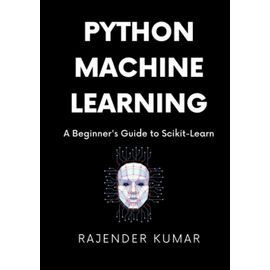 Python Machine Learning: A Beginner's Guide To Scikit-learn | Rakuten