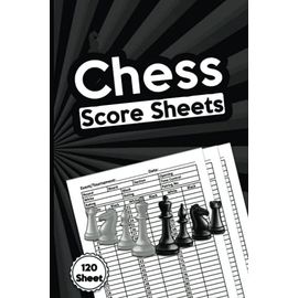 Chess Score Sheets: 120 Large Chess Score pads for Scorekeeping, Chess ...
