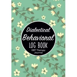 DBT Therapy Journal: Self Regulation & Mindfulness Planner/Dialectical ...