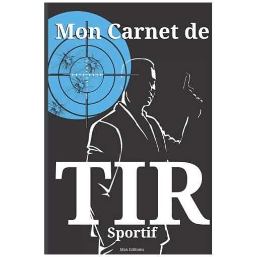 Mon Carnet de Tir Sportif: Carnet de tir sportif à compléter - Journal ...